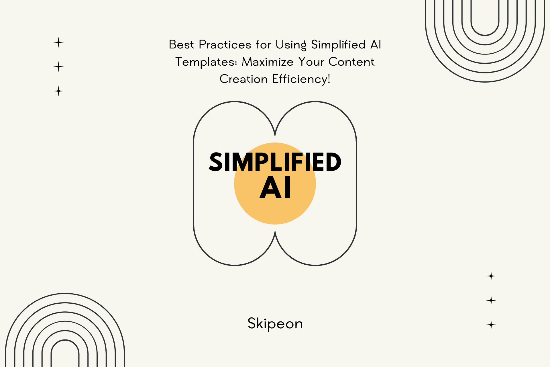 Best Practices for Using Simplified AI Templates Maximize Your Content ...