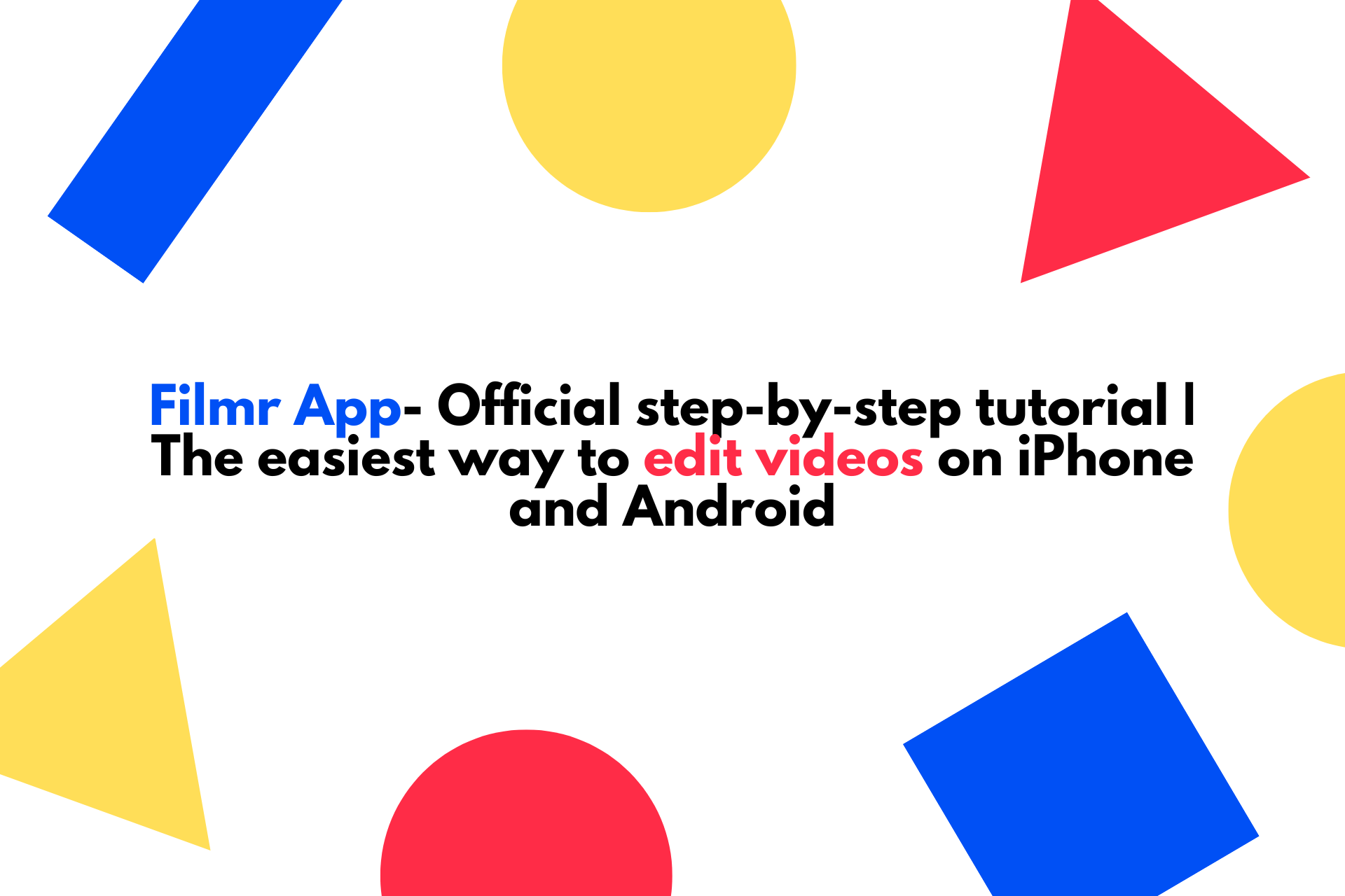 Filmr App- Official step-by-step tutorial | The easiest way to edit ...