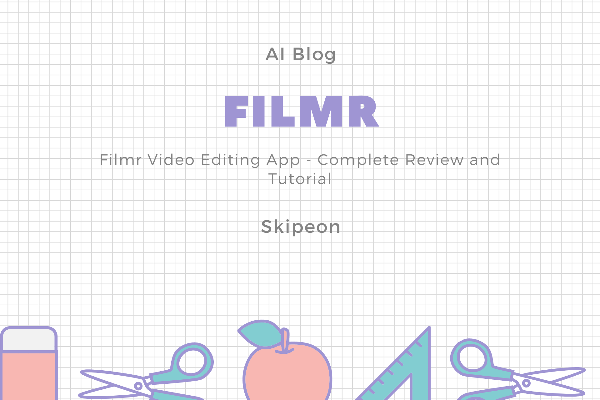 Filmr Video Editing App – Complete Review and Tutorial – Skipeon