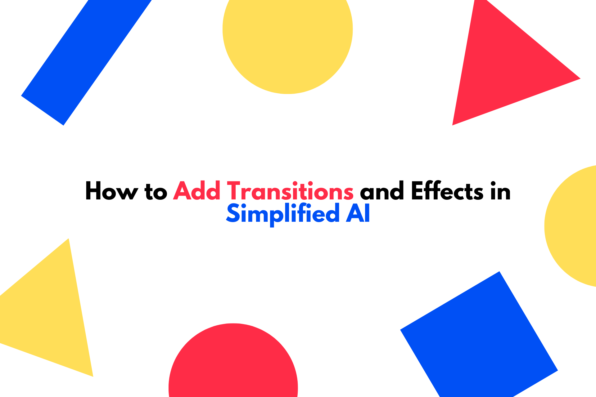 How to Add Transitions and Effects in Simplified AI – Skipeon